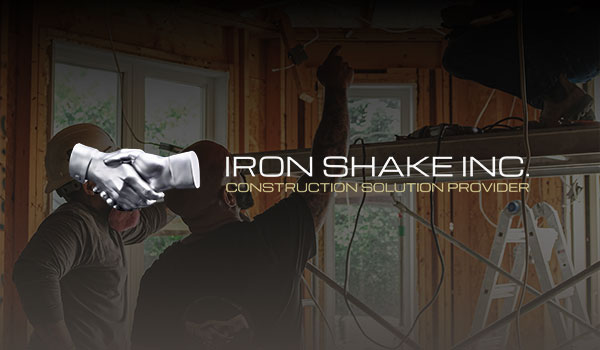 Your Trusted Choice For Construction Services | Iron Shake Inc